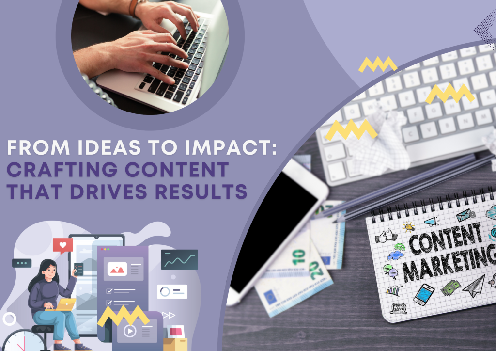 From Ideas to Impact: Crafting Content That Drives Results - STORME DIGITAL