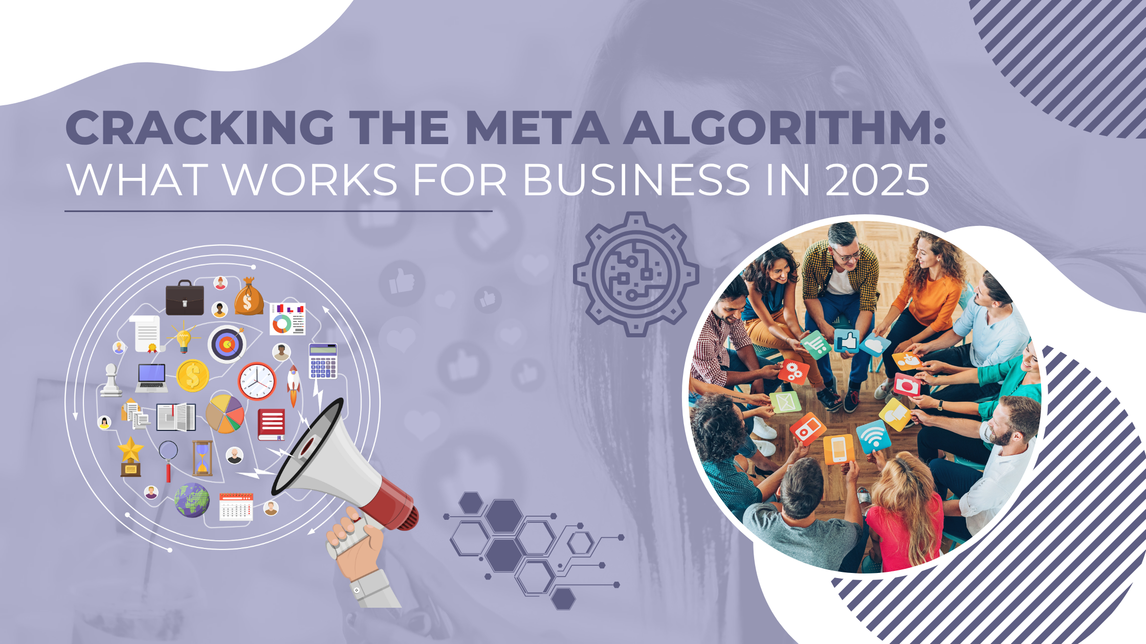 Cracking the Meta Algorithm: What Works for Business in 2025 - STORME ...